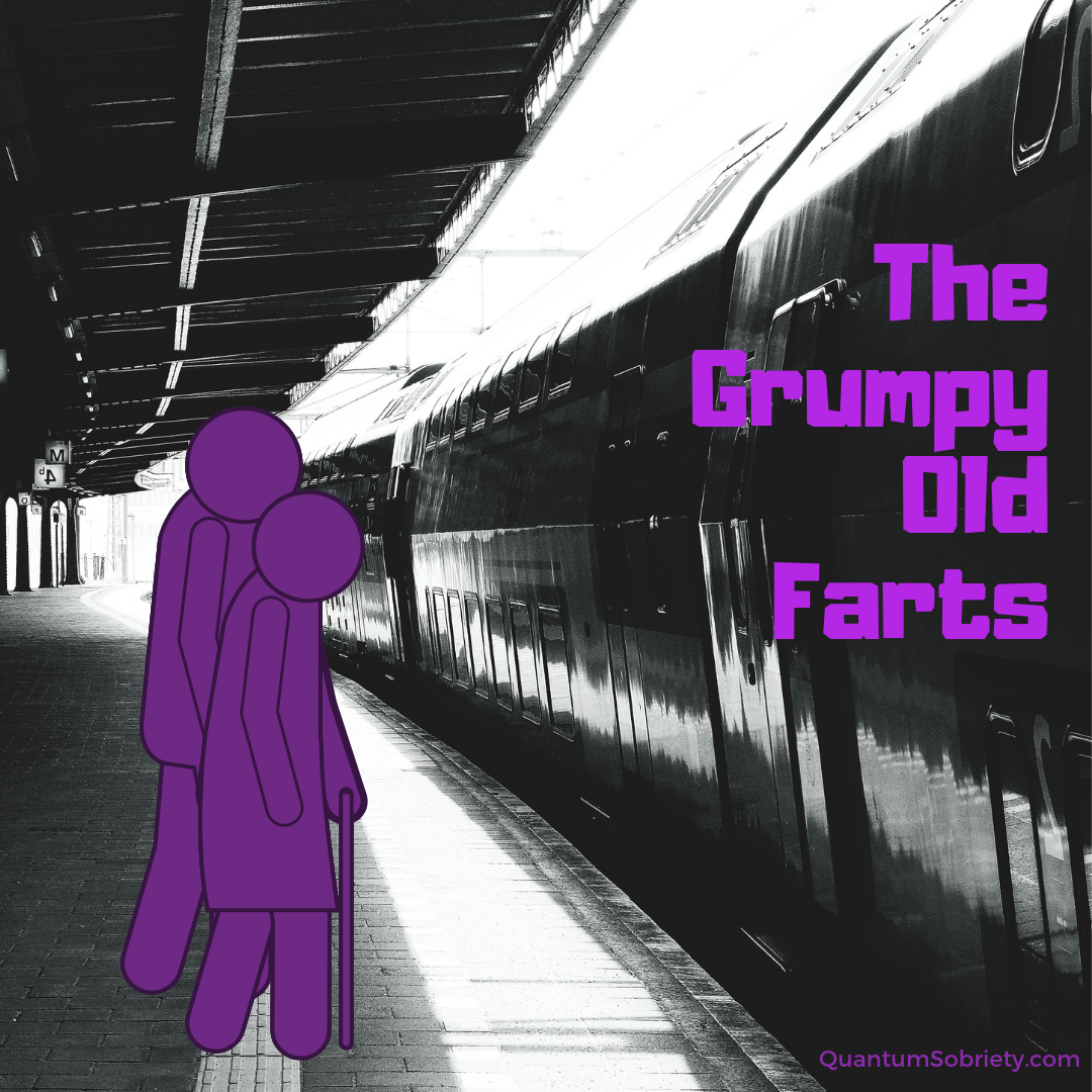 The Grumpy Old Farts 👴👵 Quantum Sobriety